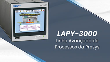 LAPY-3000 – Linha Avançada de Processos da Presys - PRESYS